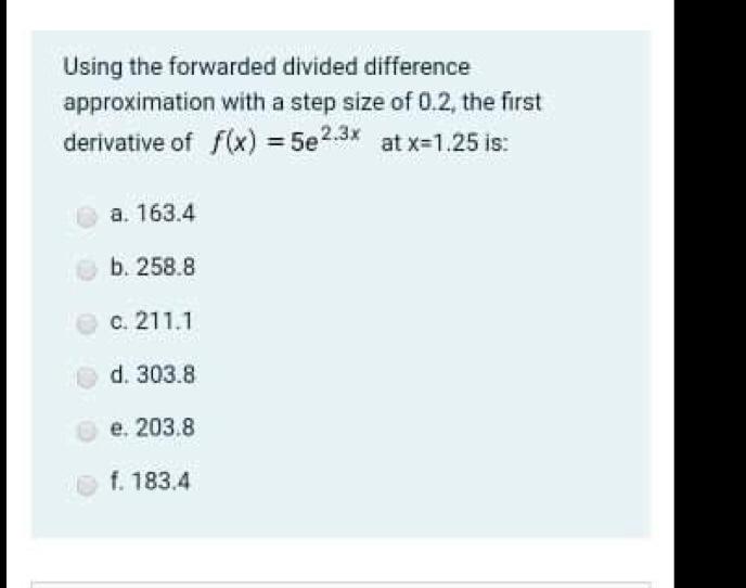 Solved Using the forwarded divided difference approximation | Chegg.com
