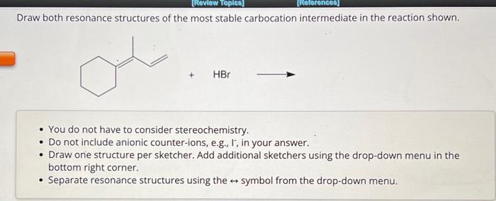 Solved Draw both resonance structures of the most stable | Chegg.com