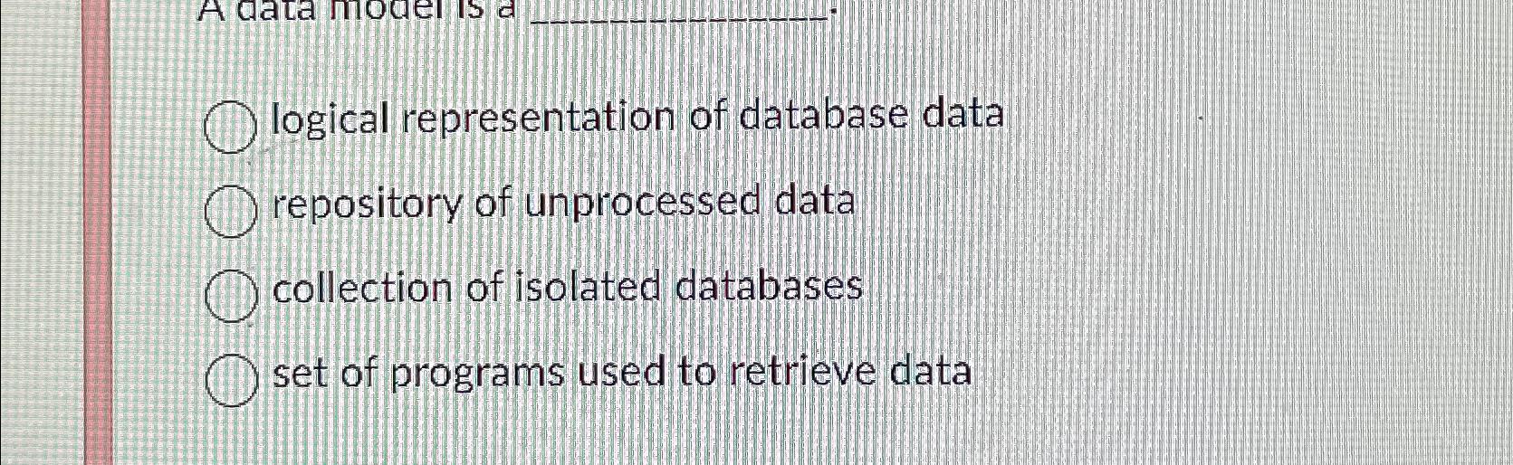 Solved logical representation of database datarepository of | Chegg.com
