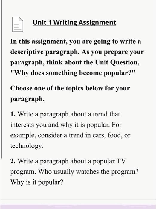Unit 1 Writing Assignment In this assignment, you are | Chegg.com Unit 1 Writing Assignment In this assignment, you are | Chegg.com