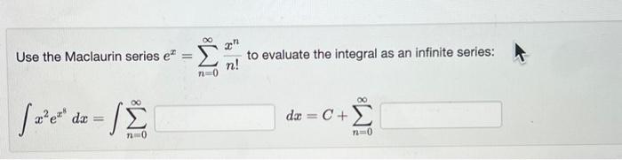 Solved Use the Maclaurin series \\( | Chegg.com