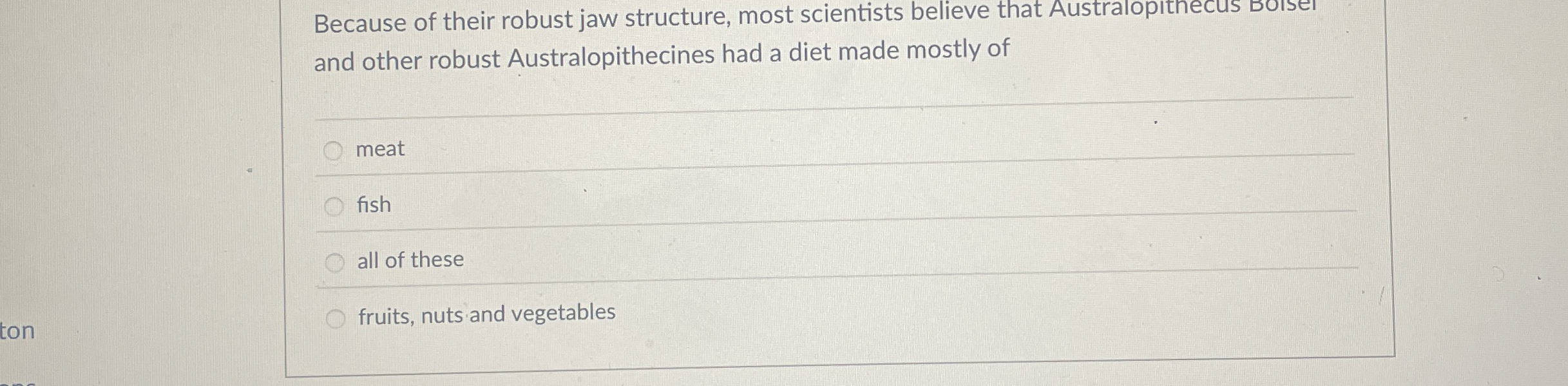Solved Because of their robust jaw structure, most | Chegg.com
