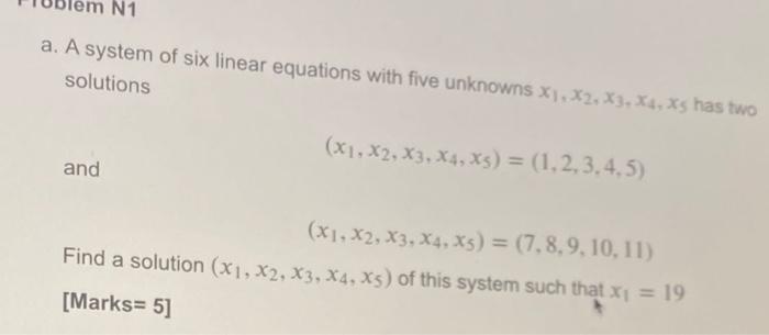 Solved N1 a. A system of six linear equations with five | Chegg.com