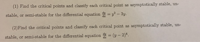 Solved asymptotically stable, un- (1) Find the critical | Chegg.com