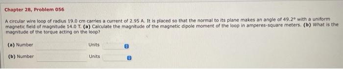 Solved Chapter 28, Problem 056 A circular wire loop of | Chegg.com