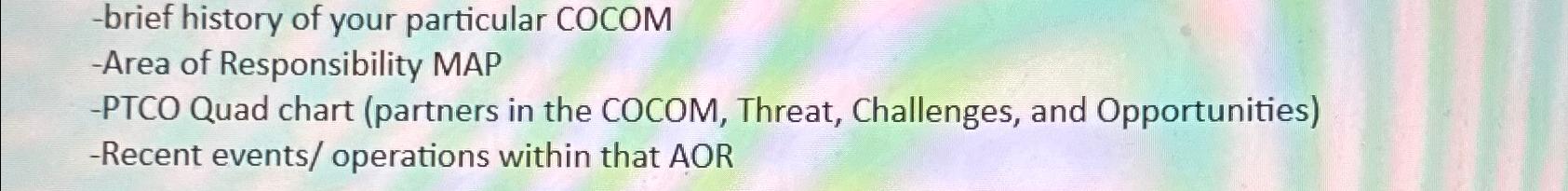 Solved -brief history of your particular COCOM-Area of | Chegg.com