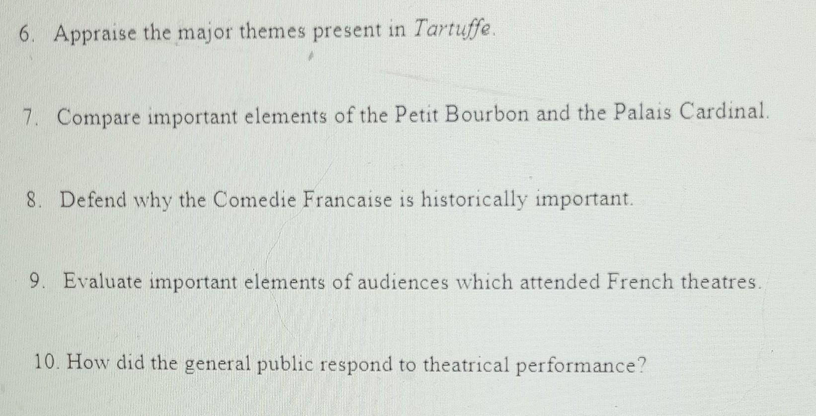 Solved 6. Appraise the major themes present in Tartuffe. 7. | Chegg.com