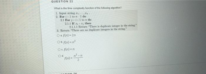 Solved QUESTION 23 What is the time complexity function of | Chegg.com