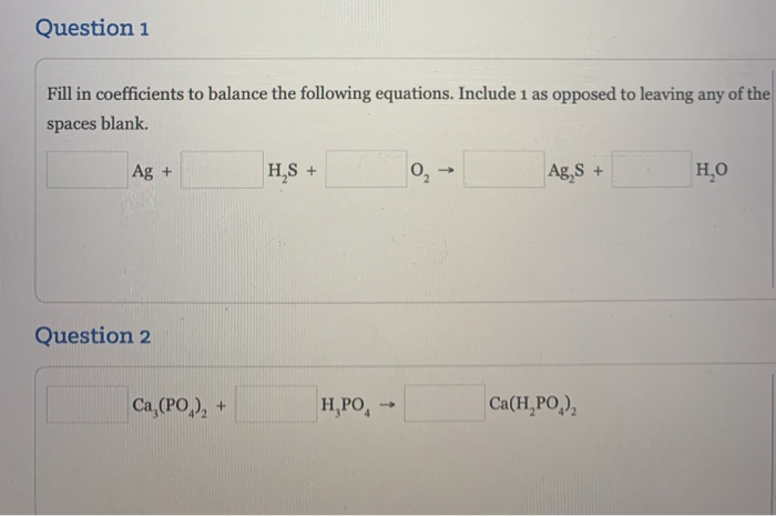 Solved Question 1 Fill in coefficients to balance the | Chegg.com