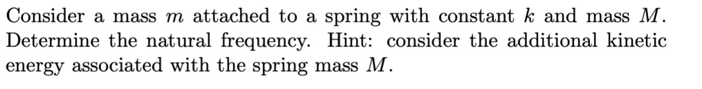 Solved Consider a mass m ﻿attached to a spring with constant | Chegg.com