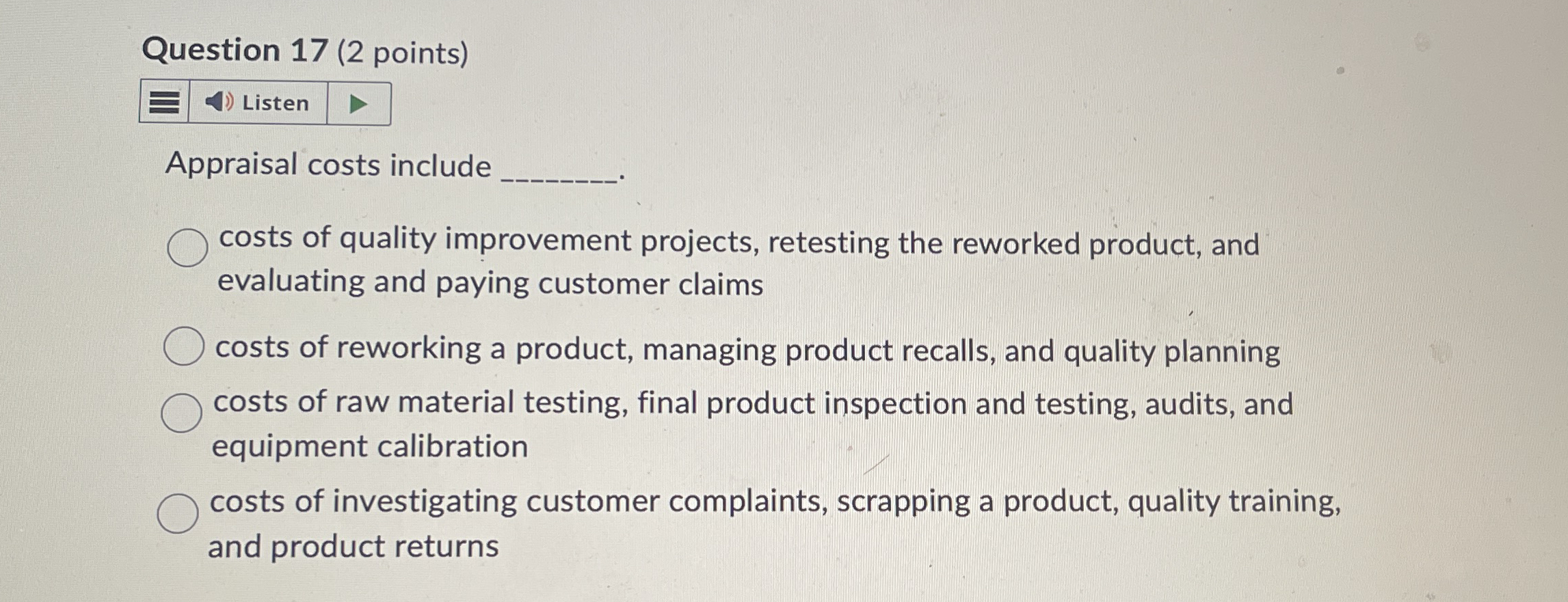 Solved Question 17 (2 ﻿points)Appraisal costs includecosts | Chegg.com