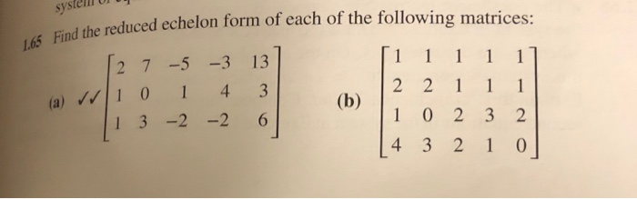 Solved system the reduced echelon form of each of the | Chegg.com