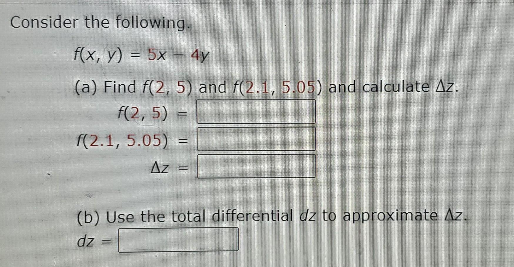 Solved Consider the following. f(x,y)=5x−4y (a) Find f(2,5) | Chegg.com