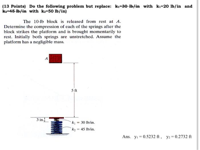 Solved (13 Points) Do the following problem but replace: | Chegg.com