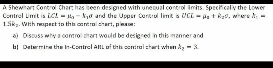 Solved = A Shewhart Control Chart has been designed with | Chegg.com