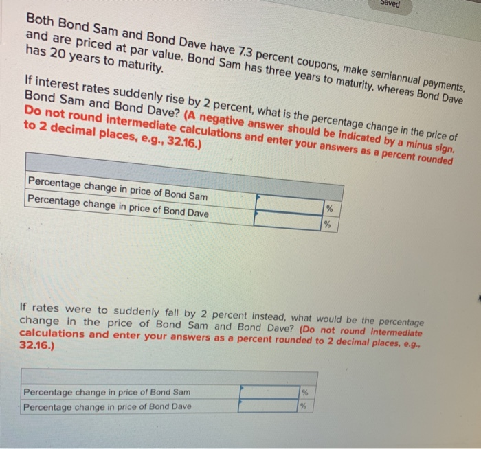 Solved Saved Both Bond Sam and Bond Dave have 7.3 percent | Chegg.com