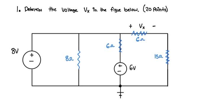 Solved 1. Determine the voltage Vx in the figue below. (20 | Chegg.com