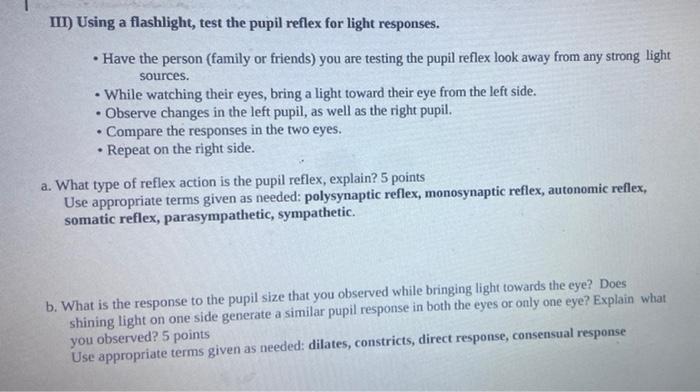 Solved III) Using a flashlight, test the pupil reflex for | Chegg.com
