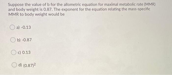 Solved Suppose the value of b for the allometric equation | Chegg.com