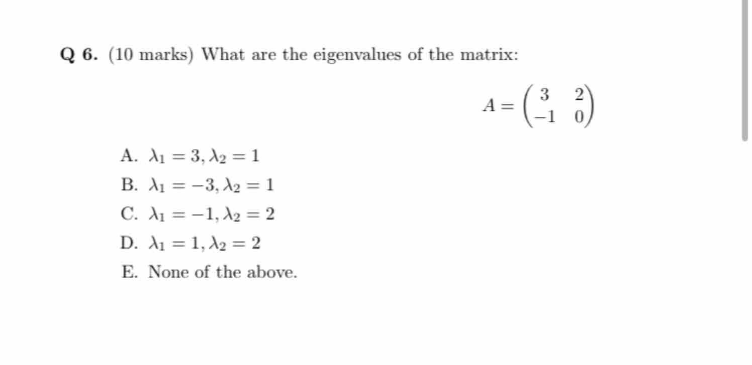 Solved Q 6. (10 ﻿marks) ﻿What are the eigenvalues of the | Chegg.com
