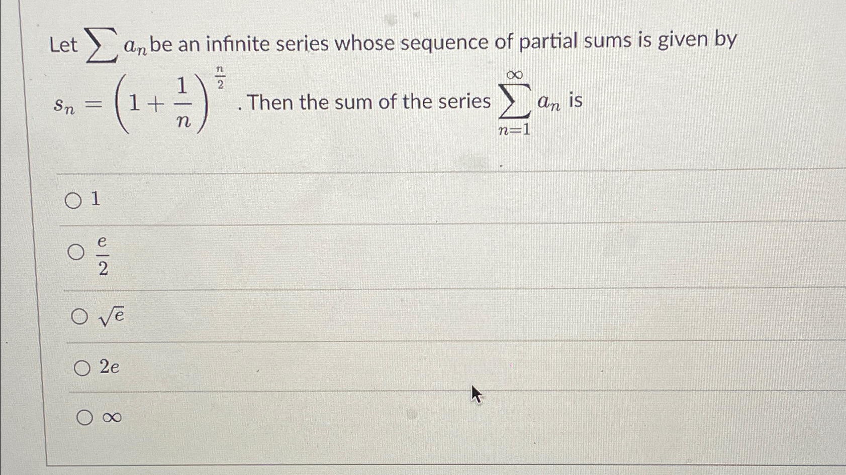 Let ∑??an ﻿be an infinite series whose sequence of | Chegg.com