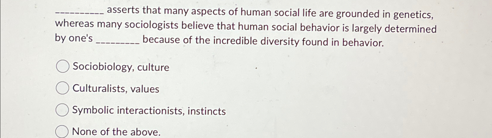 Solved asserts that many aspects of human social life are | Chegg.com