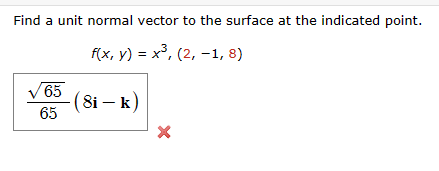 Solved Find a unit normal vector to the surface at the | Chegg.com