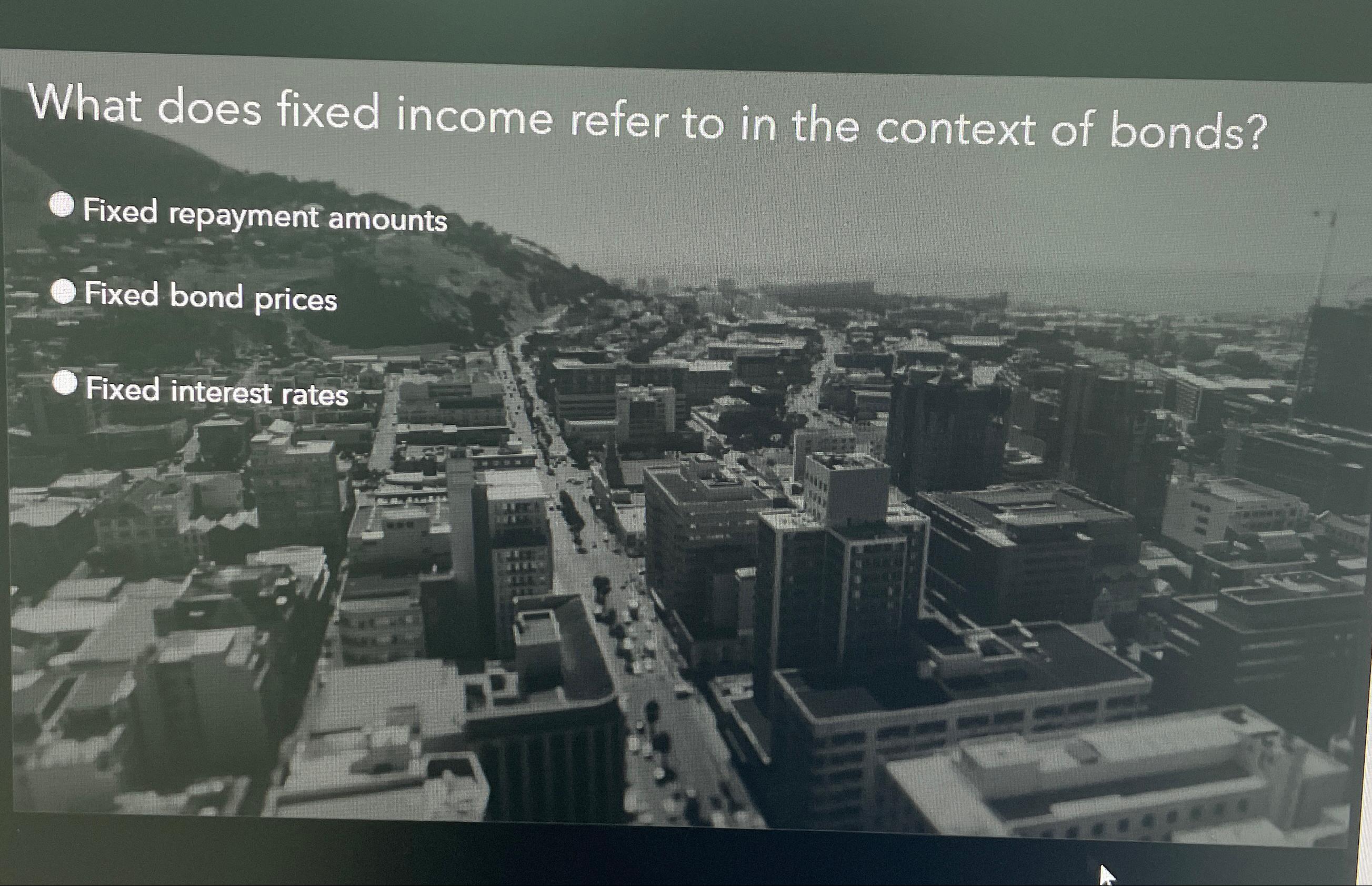 Solved What does fixed income refer to in the context of | Chegg.com