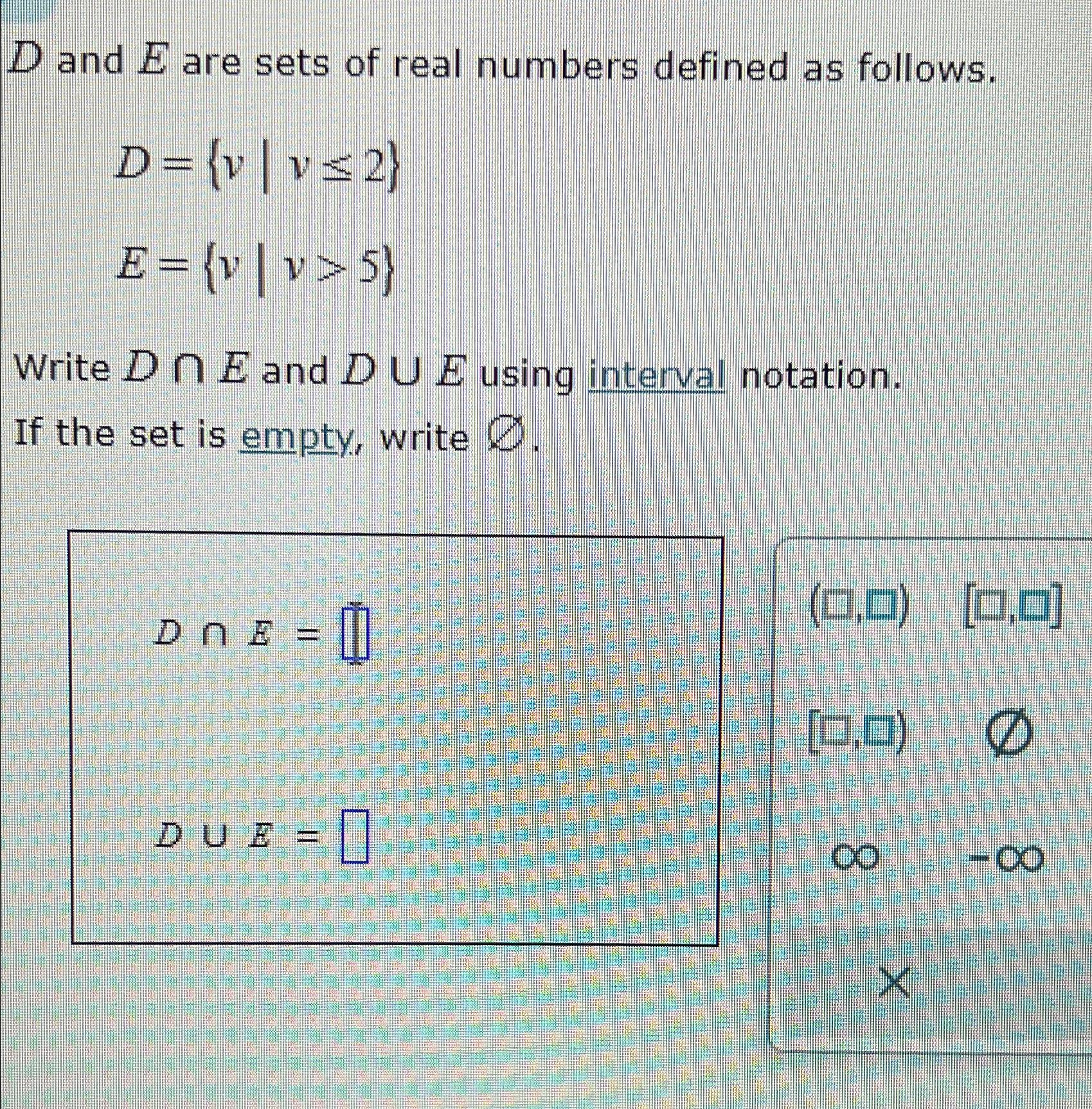 Solved D ﻿and E ﻿are sets of real numbers defined as | Chegg.com