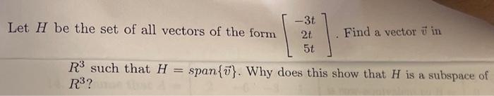 Solved Let H be the set of all vectors of the form | Chegg.com
