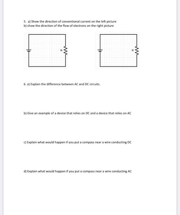 Solved 5. a) Show the direction of conventional current on | Chegg.com