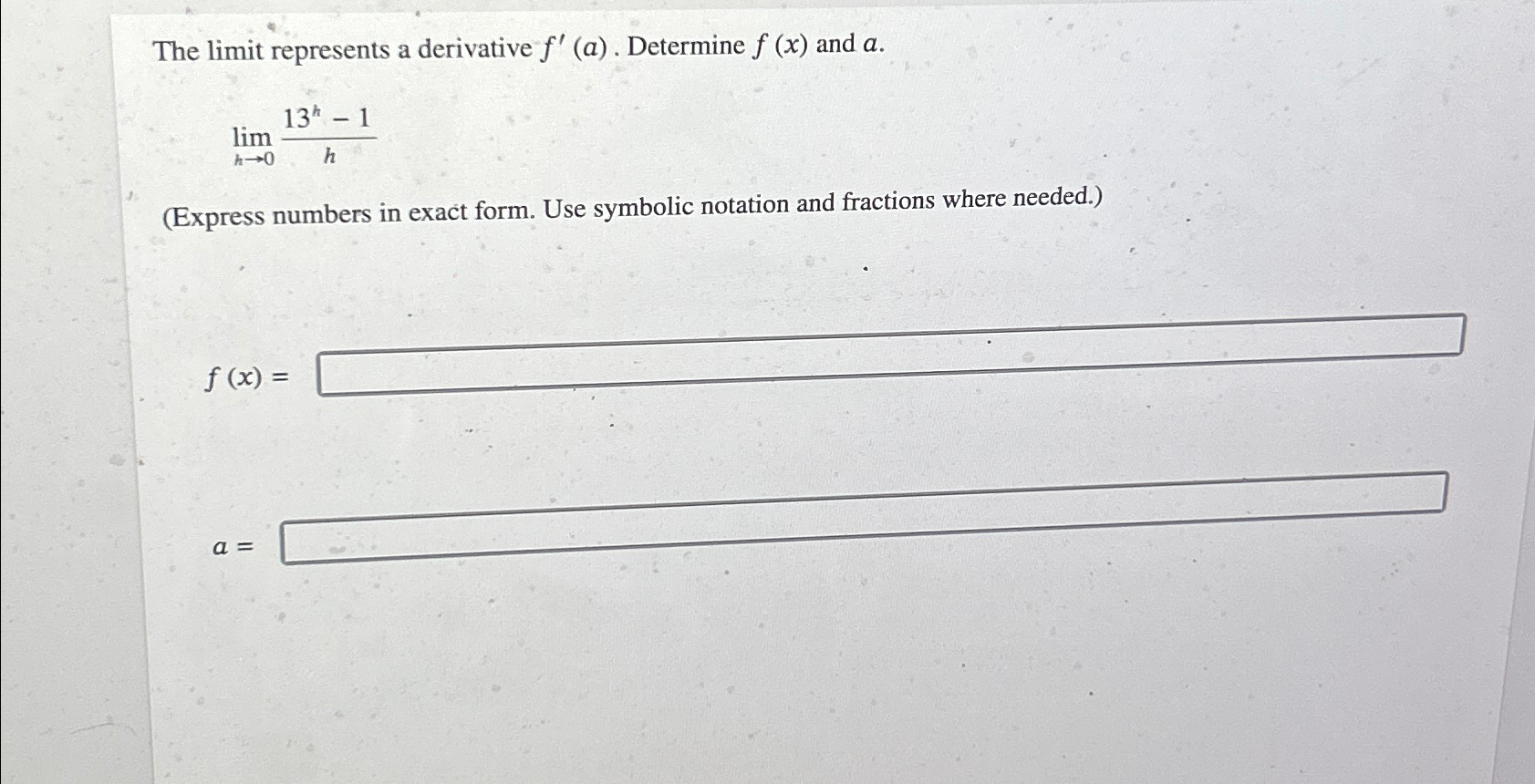 Solved The limit represents a derivative f'(a). ﻿Determine | Chegg.com