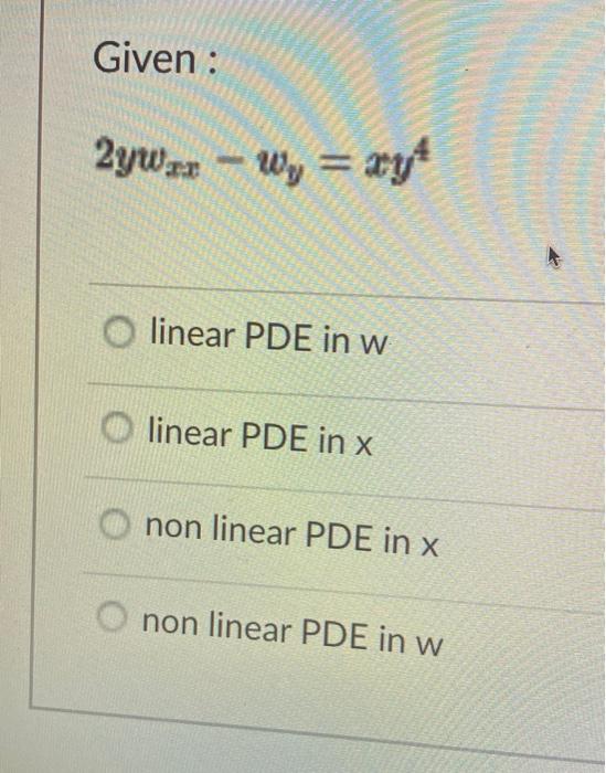 Solved Given : 2yw,. - W, = xy* linear PDE in w linear PDE | Chegg.com