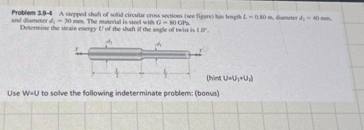 Solved Problem 3.9-4 A stepped shaft of solid circular | Chegg.com Solved Problem 3.9-4 A stepped shaft of solid circular | Chegg.com
