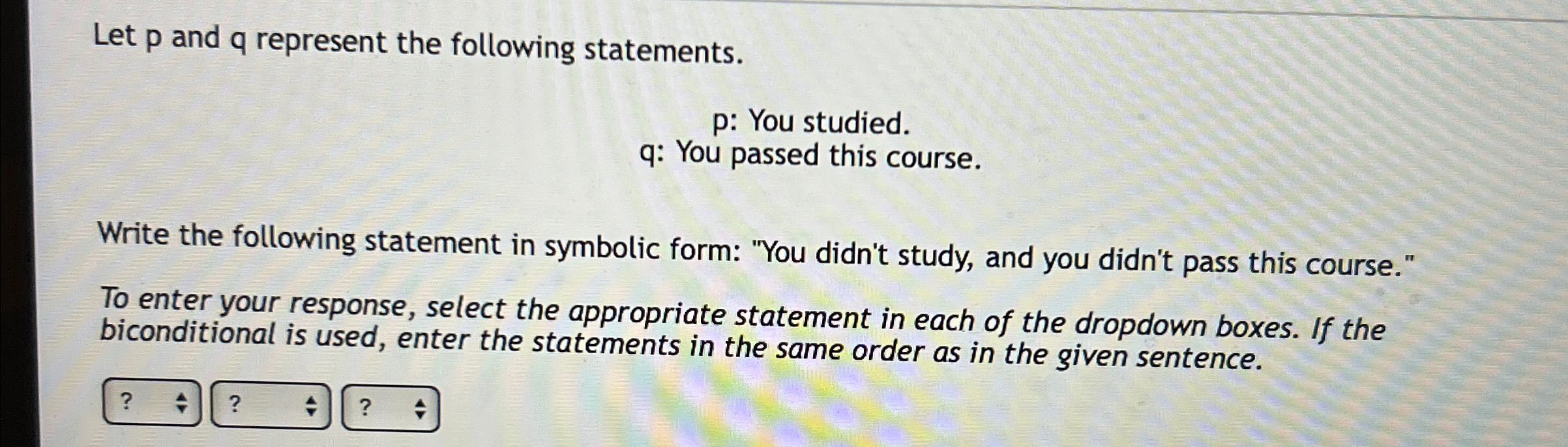 Solved How to solve Let p ﻿and q ﻿represent the following | Chegg.com