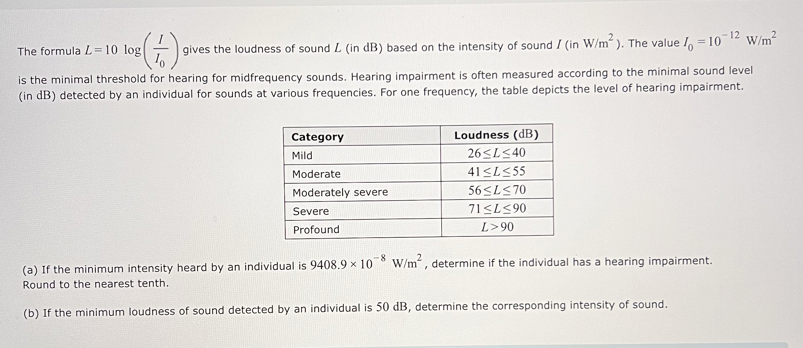 Solved The formula L=10log(II0) ﻿gives the loudness of sound | Chegg.com