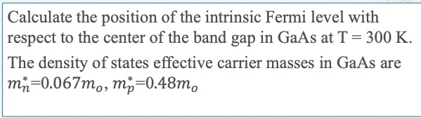 Solved Calculate the position of the intrinsic Fermi level | Chegg.com
