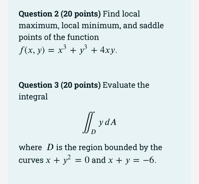 Solved Question 2 (20 points) Find local maximum, local | Chegg.com