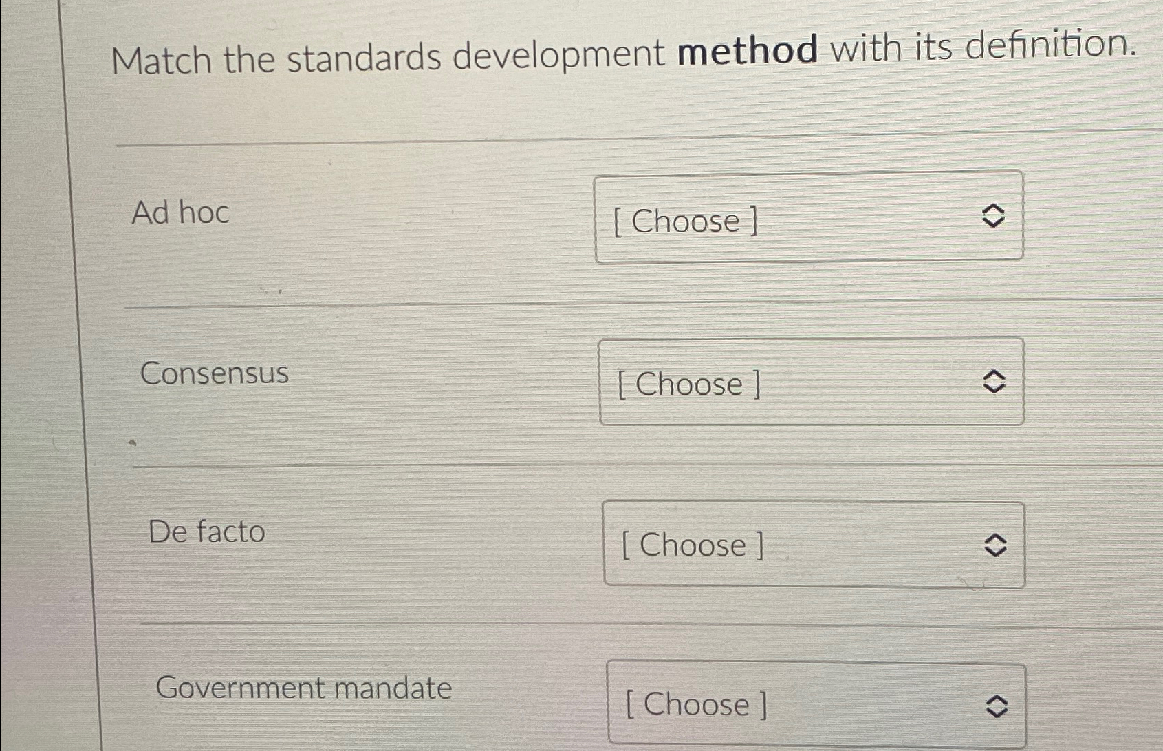 Solved Match the standards development method with its | Chegg.com