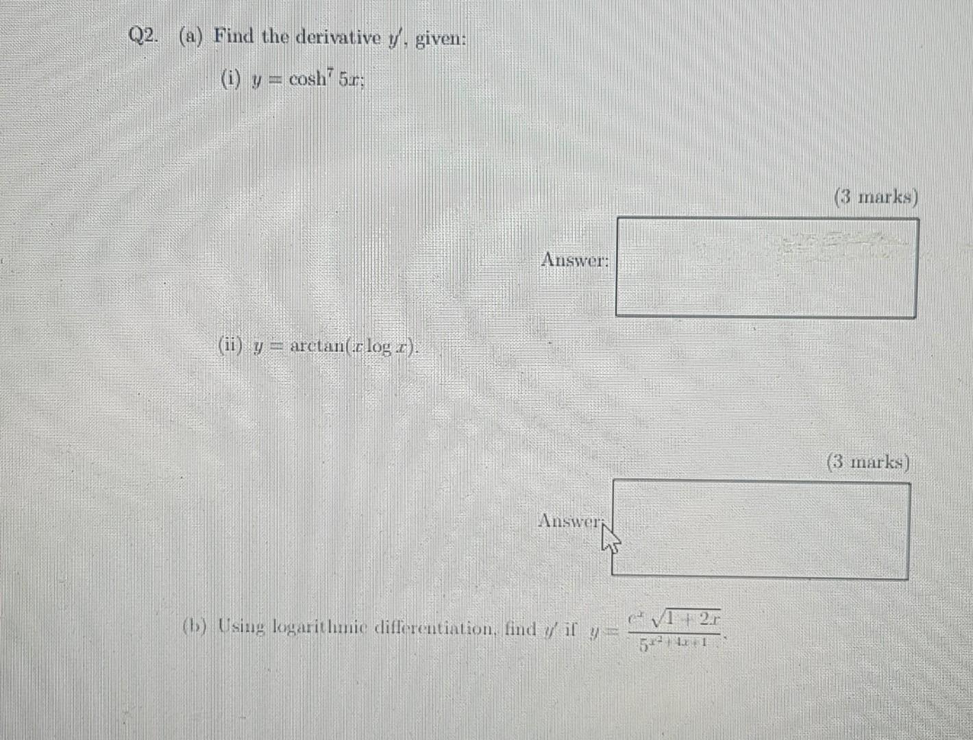 Solved Q2. (a) Find the derivative y′, given: (i) y=cosh75x | Chegg.com