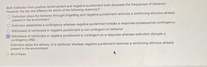 Solved Both Extinction from positive reinforcement and | Chegg.com