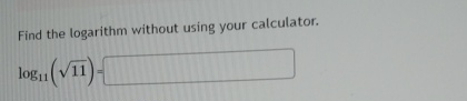 Solved Find the logarithm without using your | Chegg.com