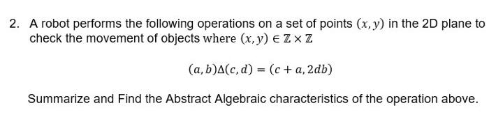 Solved 2. A robot performs the following operations on a set | Chegg.com
