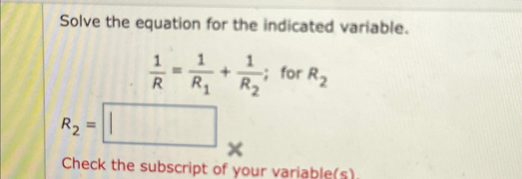 Solve the equation for the indicated | Chegg.com