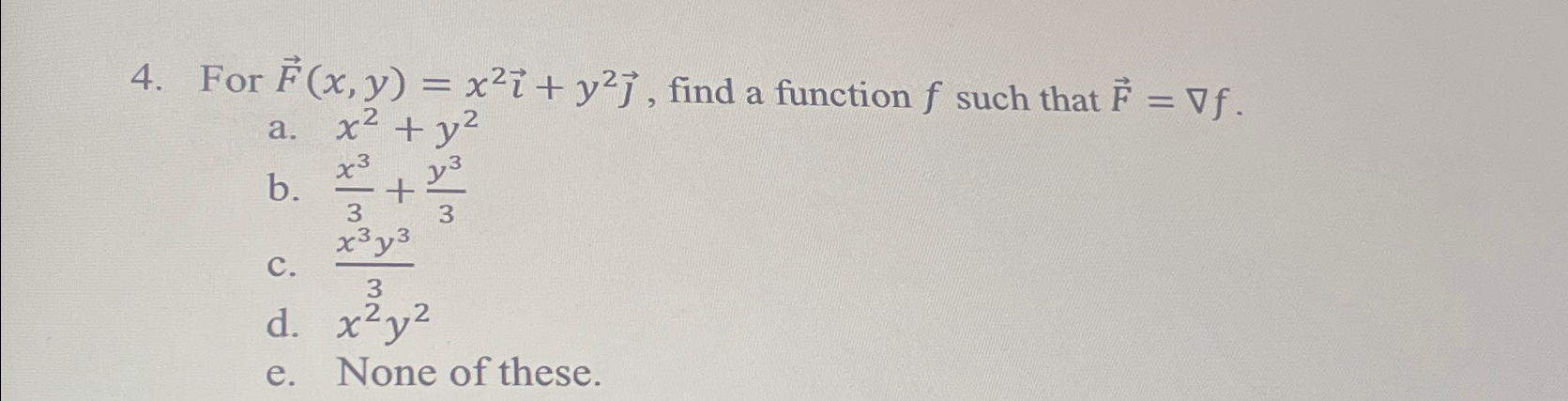 Solved For vec(F)(x,y)=x2vec(ı)+y2vec(ȷ), ﻿find a function f | Chegg.com