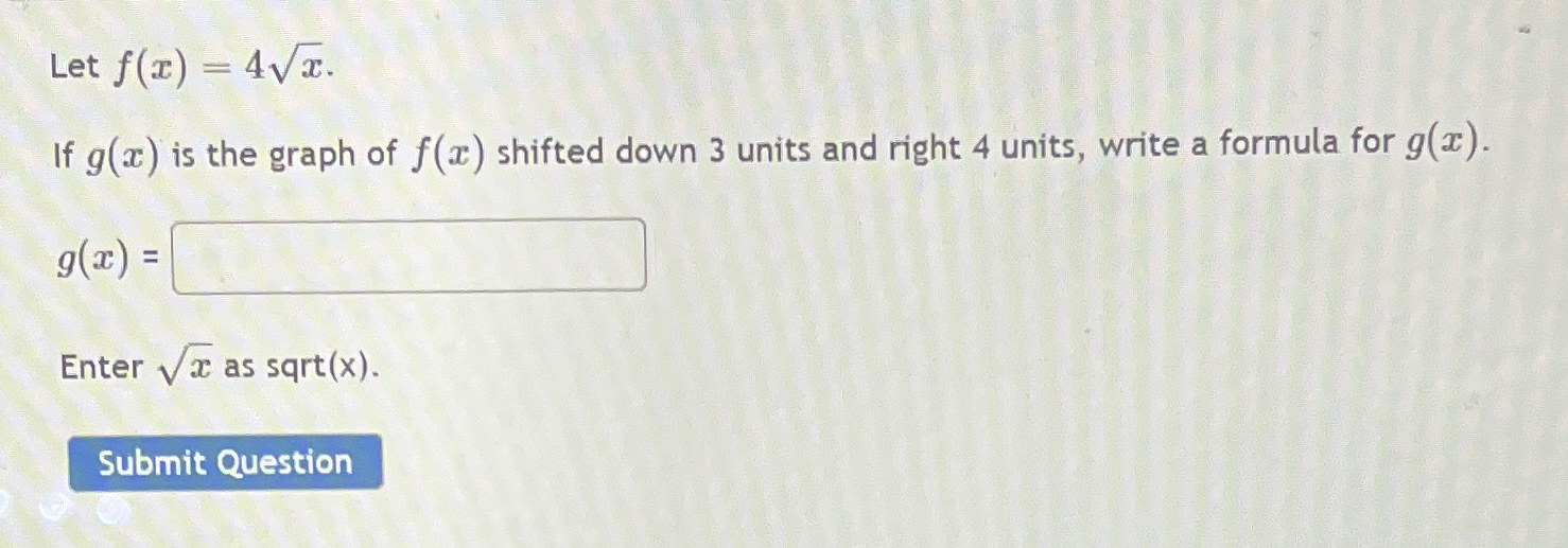 Solved Let f(x)=4x2.If g(x) ﻿is the graph of f(x) ﻿shifted | Chegg.com