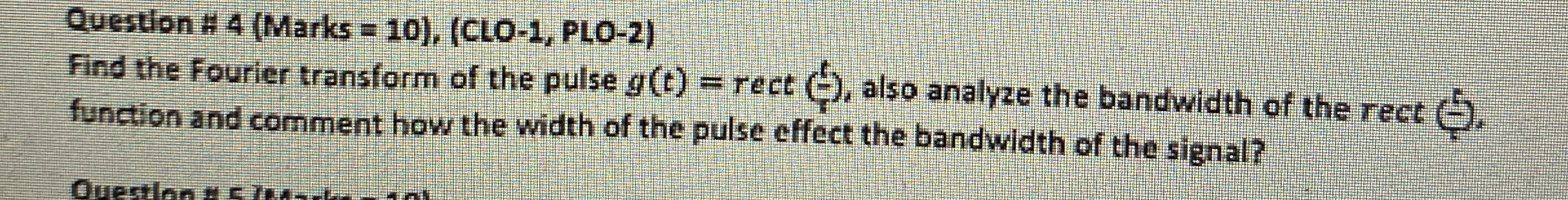 Solved Find the Fourier transform of the pulse g(t)= ﻿rect , | Chegg.com