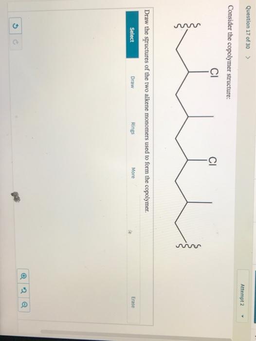 Solved Question 17 of 30 Attempt 2 Consider the copolymer | Chegg.com
