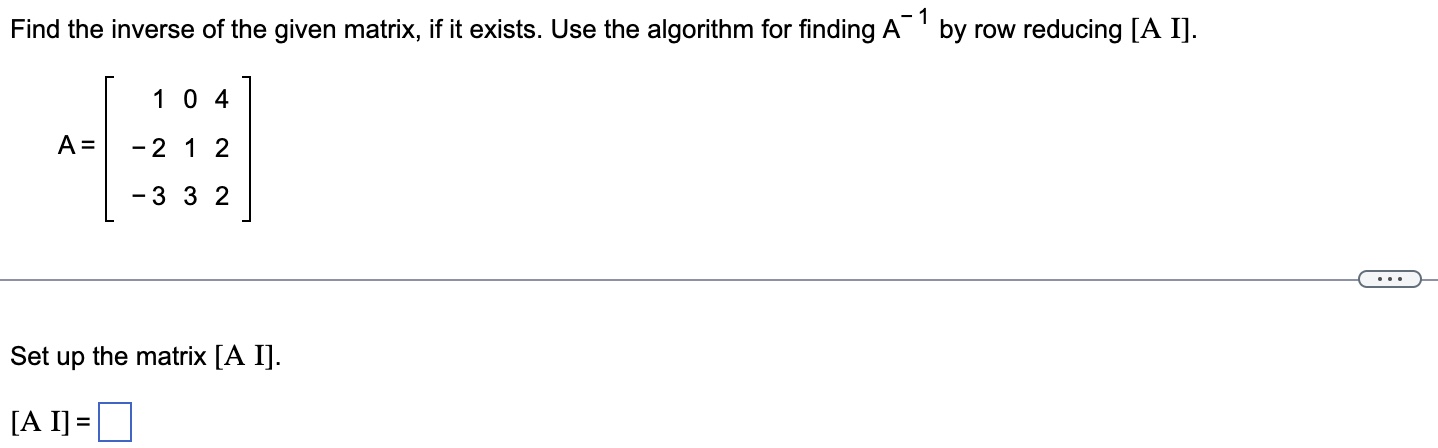 Solved Find the inverse of the given matrix, if it exists. | Chegg.com