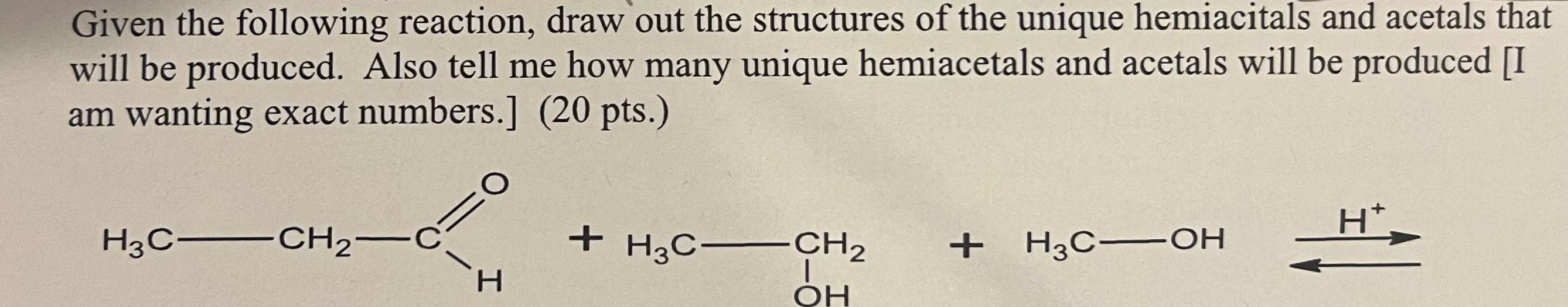 Solved Given the following reaction, draw out the structures | Chegg.com